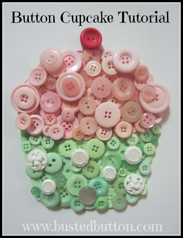 Button Cupcakes (Tutorial) | Busted Button